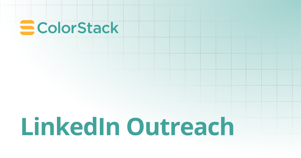 LinkedIn Outreach | The ColorStack Family