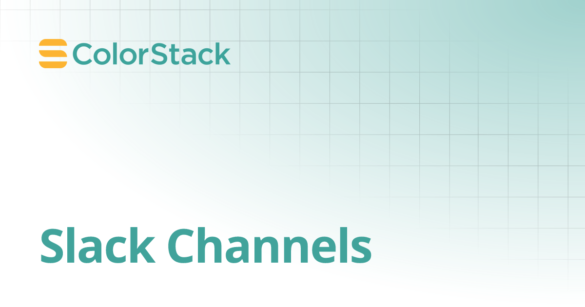Slack Channels | The ColorStack Family