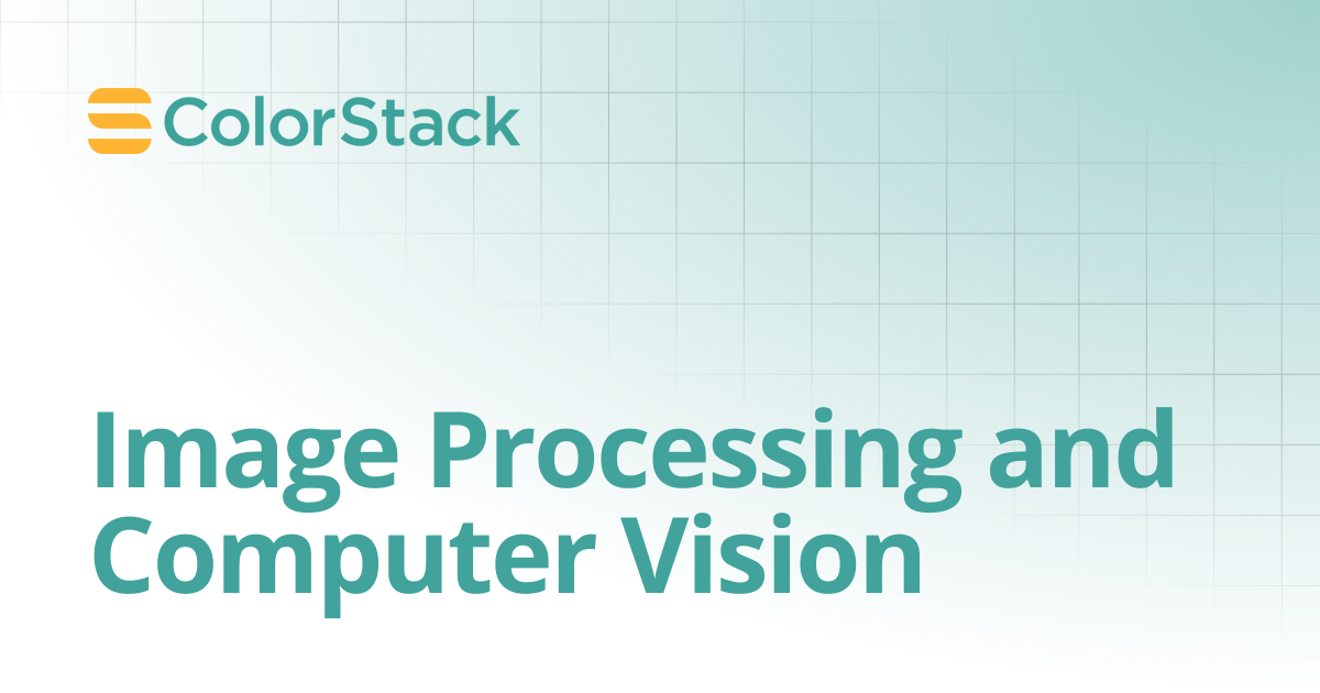 Image Processing and Computer Vision | The ColorStack Family